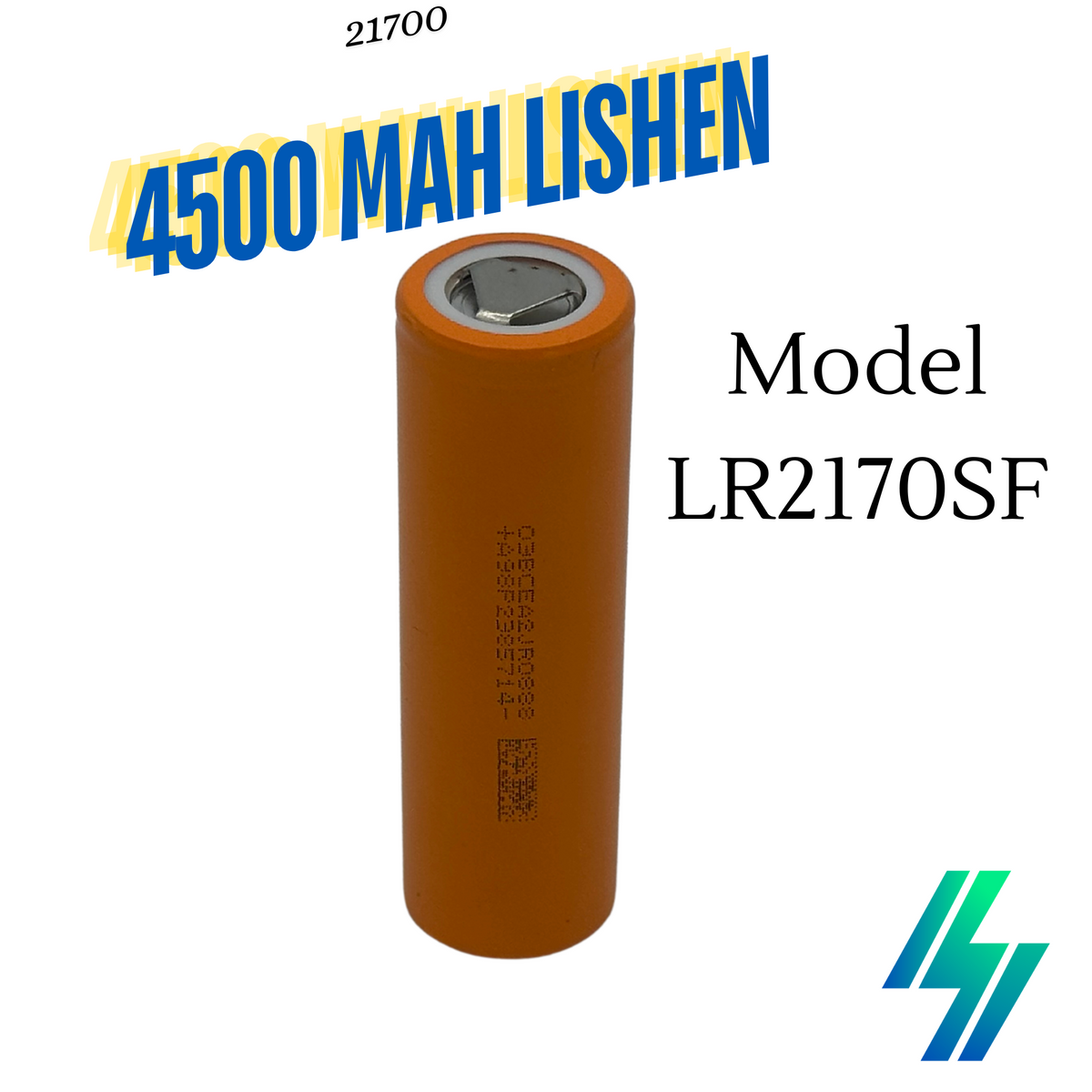 LR2170SF | LISHEN 21700 Lithium Ion Cell 4500mah — Rechargeable Power ...